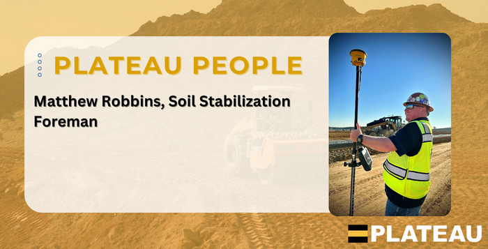 Plateau People - Matthew Robbins, Soil Stabilization Foreman - Plateau ...