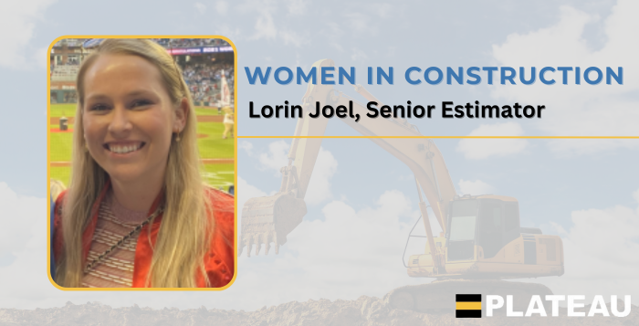 Women in Construction: Lorin Joel, Senior Estimator - Plateau Excavation