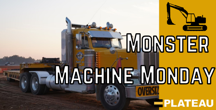 Monster Machine Monday - Lowboy Trailer - Plateau Excavation